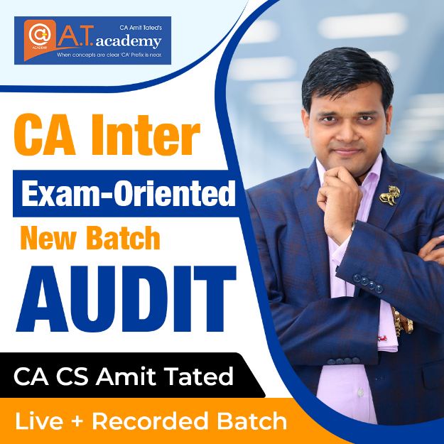 AT Academy. CA Inter AUDIT Exam-Oriented New Batch by CA Amit Tated (19th Feb 2024)